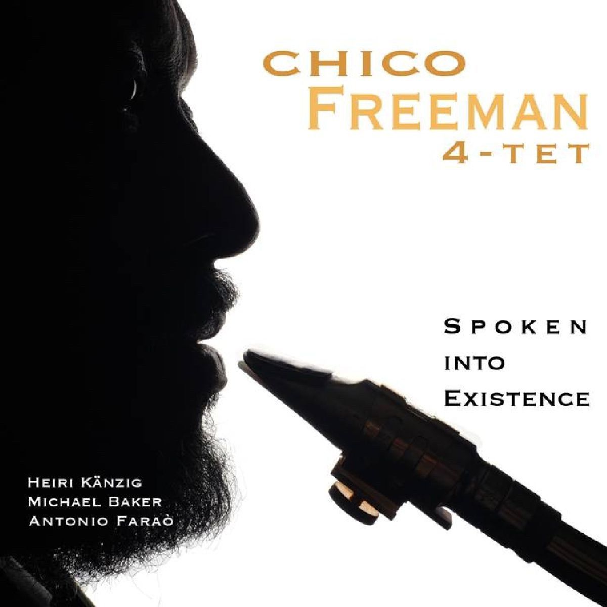 Chico Freeman 4-tet | Spoke Into Existence | Jive Music/Preiser ...